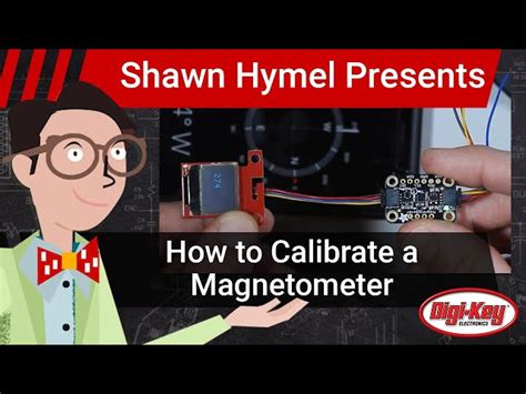 free course how to calibrate a magnetometer digi key electronics