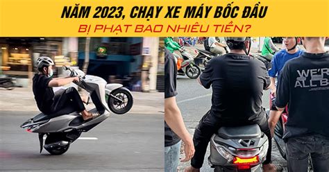 Top 90 Chạy Xe Bốc đầu Hot Nhất Hiện Nay