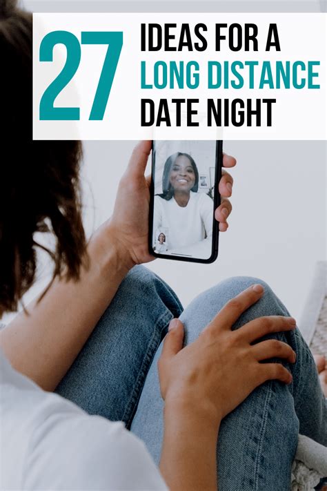 27 Long Distance Date Ideas That Will Keep You Going When You Re Apart