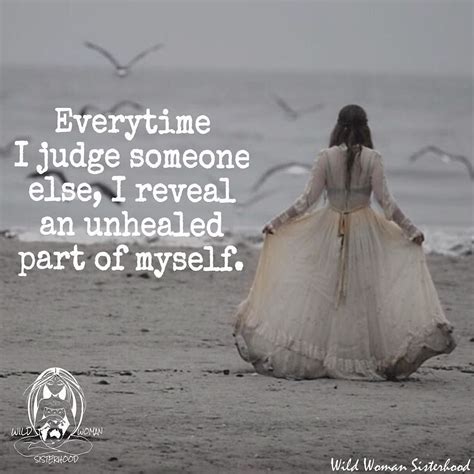 Wild Woman Sisterhood Official On Instagram “everytime I Judge Someone