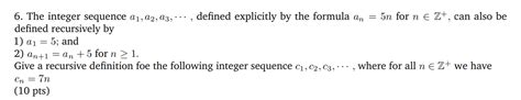 solved 6 the integer sequence a1 a2 a3 · · · defined