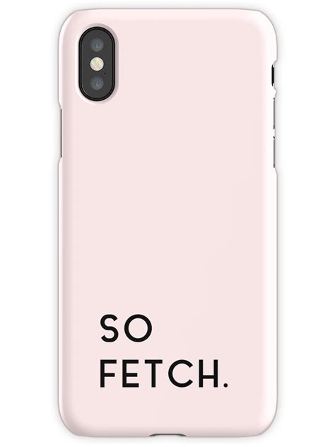 Mean Girls So Fetch In Pink Iphone X Snap By Belvedereave In 2020