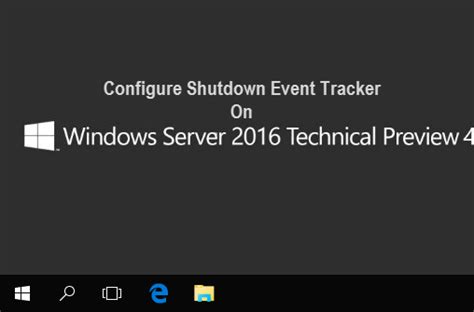 enable or disable shutdown event tracker on server 2016 wikigain