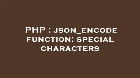 php json encode function special characters youtube