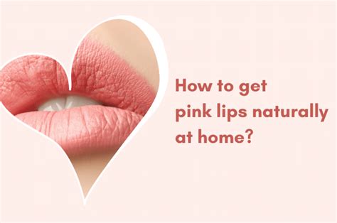 How To Get Pink Lips Naturally At Home Mystiq Living