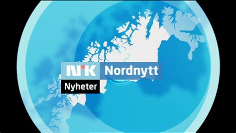 Nrk Nordnytt Nordland Nett Tv Nordnytt I Hd Hos Canal Digital Nrk