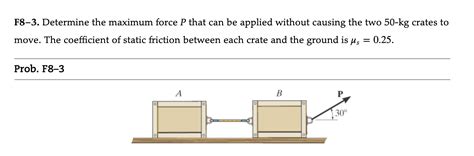 Solved F8 3 Determine The Maximum Force P That Can Be