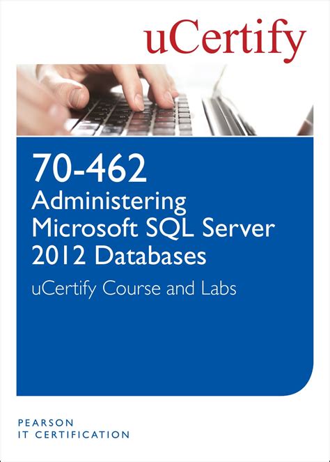 70 462 administering microsoft sql server 2012 databases ucertify