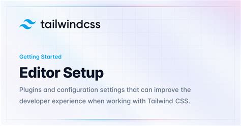 编辑器设置 tailwindcss中文文档 tailwindcss中文网
