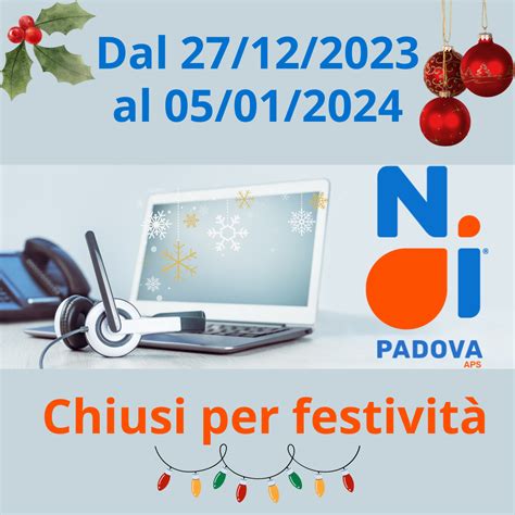 Chiusura Per Festività Natalizie Noi Padova