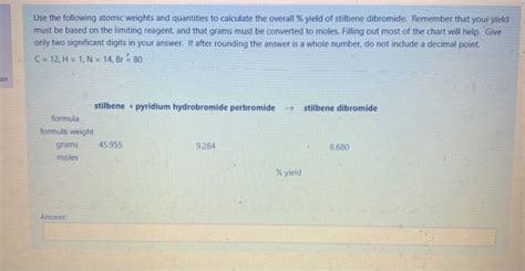 Solved Use The Following Atomic Weights And Quantities To