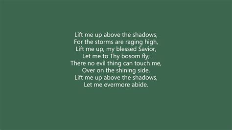 Lift Me Up Above The Shadows Youtube