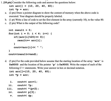 solved 1 [10 pts] consider the following code and answer