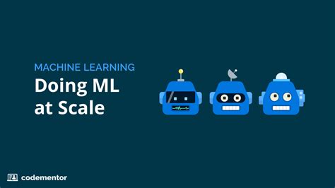 machine learning how to build scalable machine learning models
