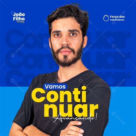 Vamos Continuar Avançando Vereador Política Social Media Psd Editável