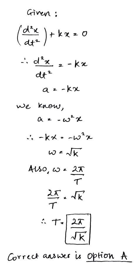 The Equation Of Motion Of A Particle Executing Shm Is D 2xd T 2