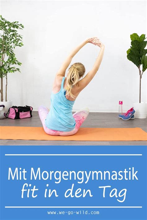 8 Morgengymnastik Übungen Für Einen Fitten Start In Den Tag