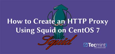 how to create an proxy using squid on centos 7 8