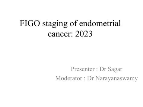 Figo Staging Of Endometrial Cancer Pptx