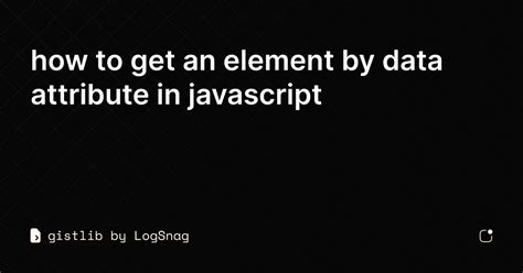 gistlib how to get an element by data attribute in javascript