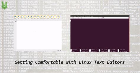 getting comfortable with linux text editors learn