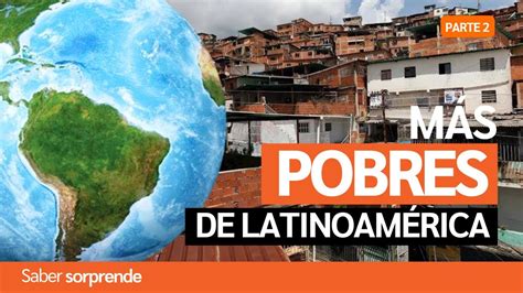 Países MÁs Pobres De Latinoamérica Parte 2 Youtube