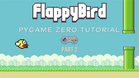 pygame zero flappy bird tutorial part 2 4 youtube