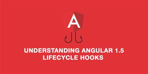 understanding angular 1 5 lifecycle hooks ―