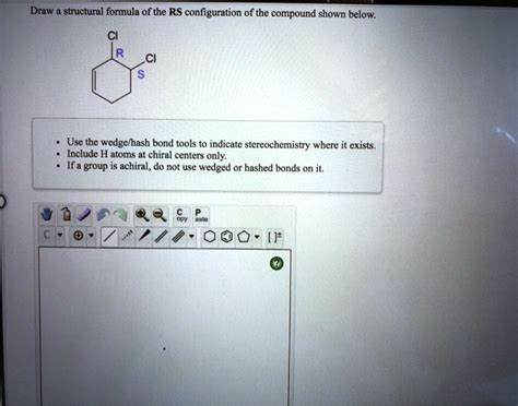 Solved Draw Structural Formula Of The Rs Configuration Of The Compound