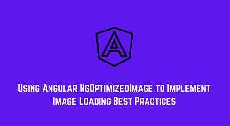 using angular ngoptimizedimage to implement image loading best