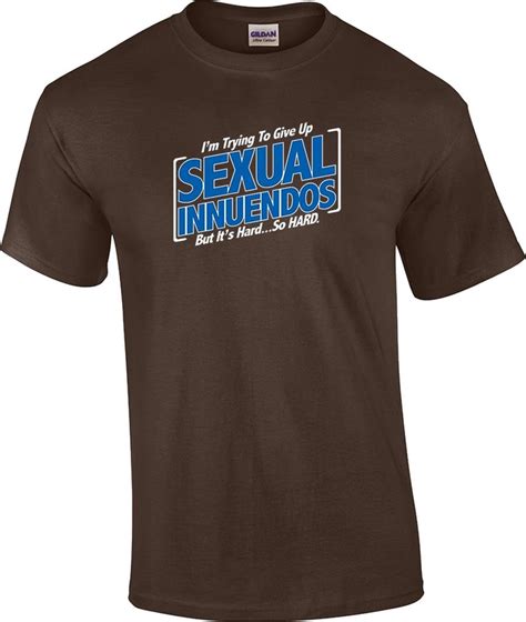 Funny Rude Im Trying To Give Up Sexual Innuendos But Its So Hard