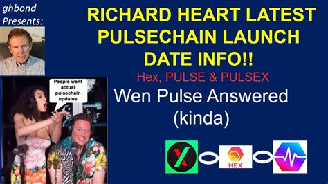 Richard Heart Latest Pulsechain Launch Info Hex Pulse Pulsex Wen