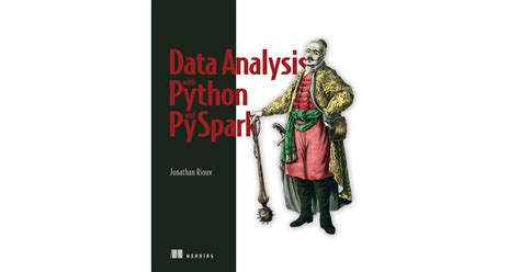 2 your first data program in pyspark data analysis with python and