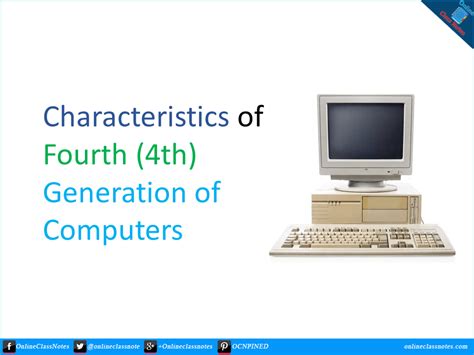 10 Characteristics Of Fourth 4th Generation Of Computers 51072 Hot