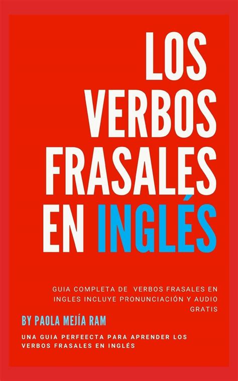 Buy Los Verbos Frasales En Inglés Incluye Audio Ejemplos Y Examen