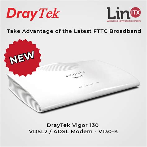 new product draytek vigor 130 vdsl2 adsl modem linitx blog