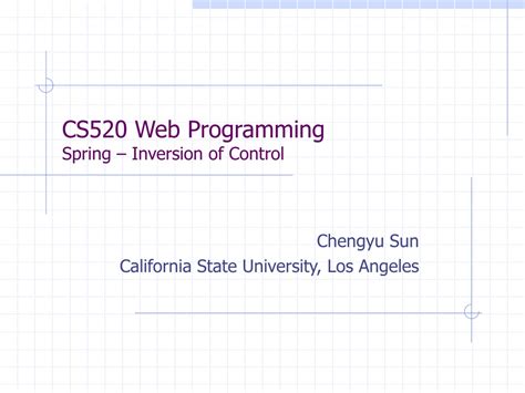 ppt cs520 web programming spring inversion of control powerpoint