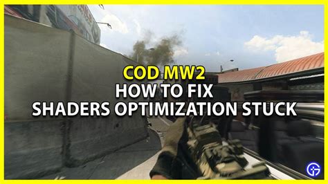 how to fix shaders optimization stuck at 97 in cod mw2