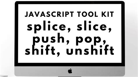 array methods splice slice pop push shift unshift