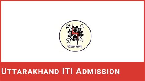 Uttarakhand Iti Admission 2025 Application Form Rank List Counselling