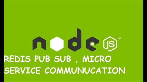 nodejs redis pub sub micro service communucation youtube