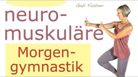 ☝️17 Min Neuromuskuläre Morgengymnastik Ohne Geräte Im Stehen Youtube