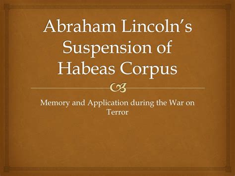 Ppt Abraham Lincolns Suspension Of Habeas Corpus Powerpoint