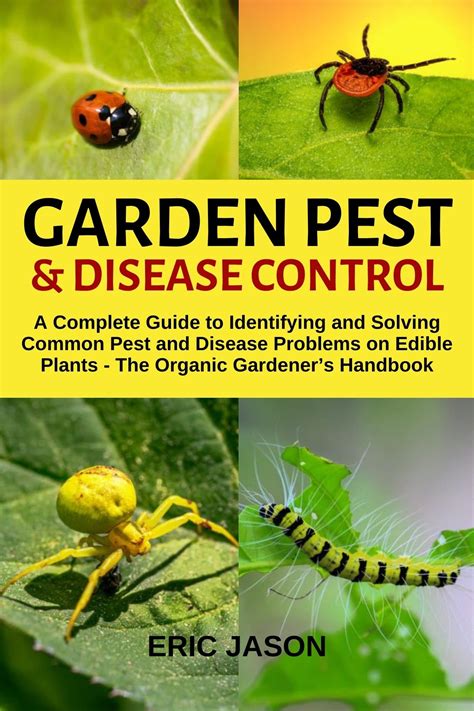 Garden Pest And Disease Control A Complete Guide To Identifying And