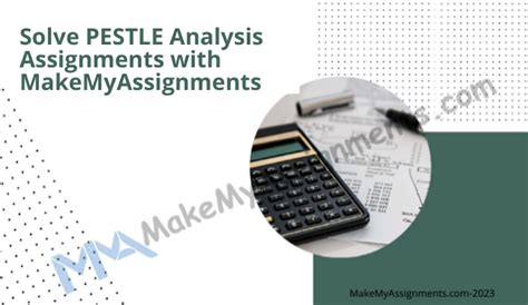 Solve Pestle Analysis Assignments With Makemyassignments