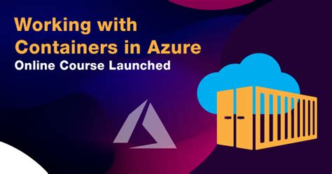 working with containers in azure online course launched whizlabs blog
