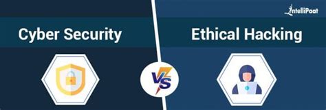 Cyber Security Vs Ethical Hacking The Key Differences