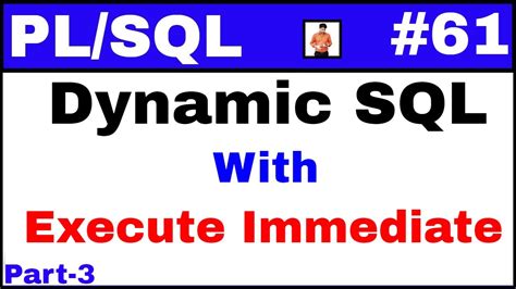 pl sql tutorial 61 use of execute immediate with dynamic sql