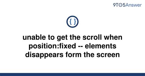 [solved] unable to get the scroll when position fixed 9to5answer