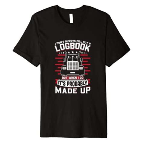 Funny Trucker Logbook Truck Driving T Tractor Trailer Premium T